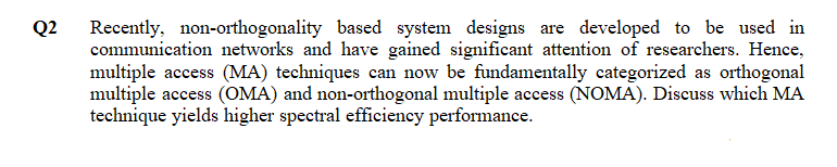 Solved Q2 Recently, non-orthogonality based system designs | Chegg.com