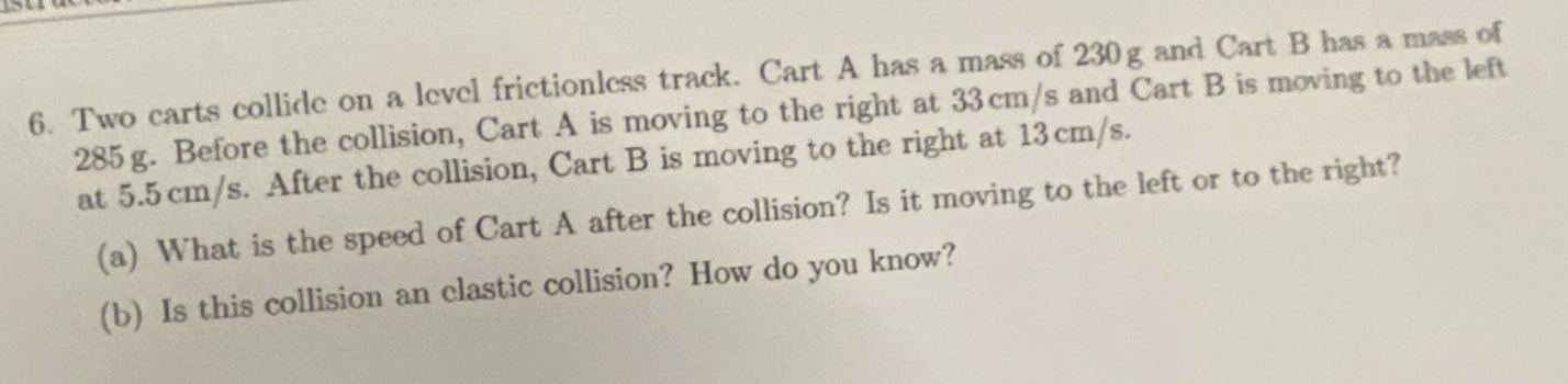 Solved 6. Two carts collide on a level frictionless track. | Chegg.com