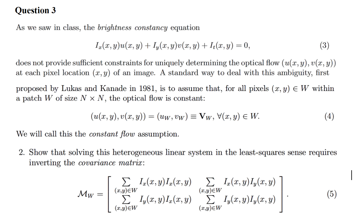 Solved As we saw in class, the brightness constancy equation | Chegg.com