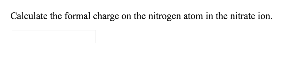 Solved Calculate the formal charge on the nitrogen atom in | Chegg.com