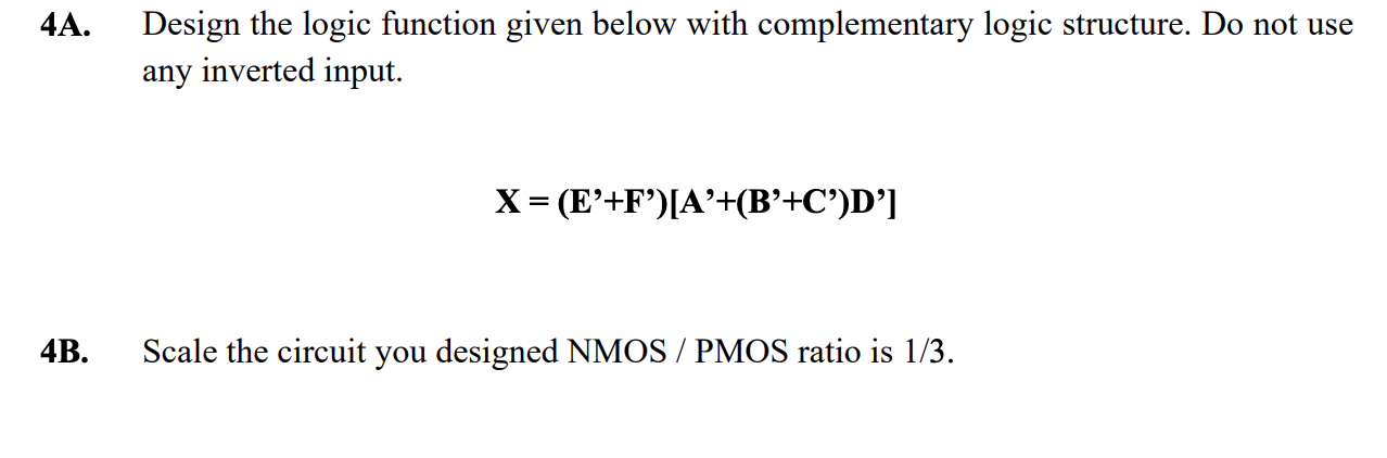 Solved 4A. ﻿Design the logic function given below with | Chegg.com
