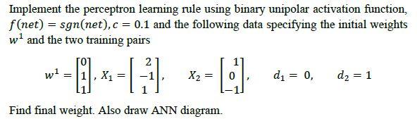 Solved Implement The Perceptron Learning Rule Using Binary 1927