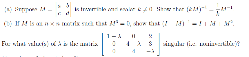 Solved (a) Suppose M=[acbd] is invertible and scalar k =0. | Chegg.com