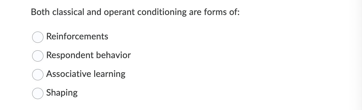 Solved Both classical and operant conditioning are forms | Chegg.com