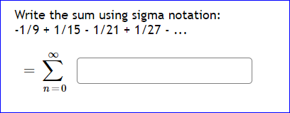 Solved Write the sum using sigma notation: -1/9 + 1/15 - | Chegg.com