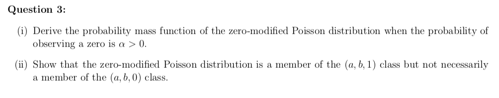 Solved Question 3: (i) Derive the probability mass function | Chegg.com