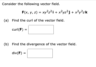 Solved Consider the following vector field. F(x, y, z) = | Chegg.com