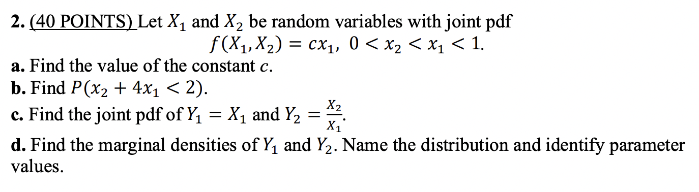 Solved 2. (40 POINTS) Let X1 and X2 be random variables with | Chegg.com