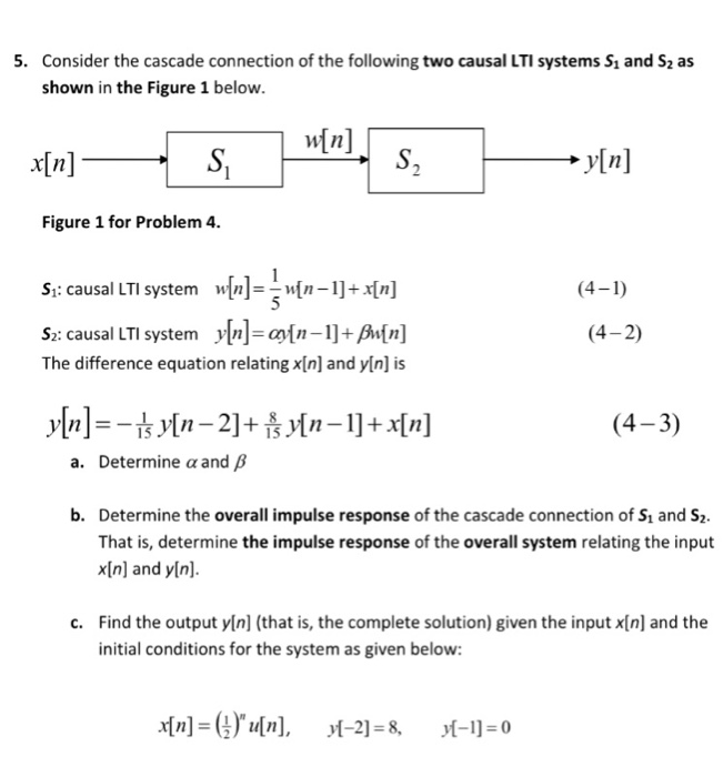 Solved 5. Consider the cascade connection of the following | Chegg.com Solved 5. Consider the cascade connection of the following | Chegg.com