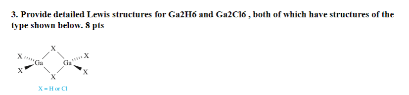 Solved 3. Provide detailed Lewis structures for Ga2H6 and | Chegg.com