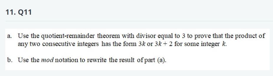 Solved 11. Q11 Use the quotient-remainder theorem with | Chegg.com