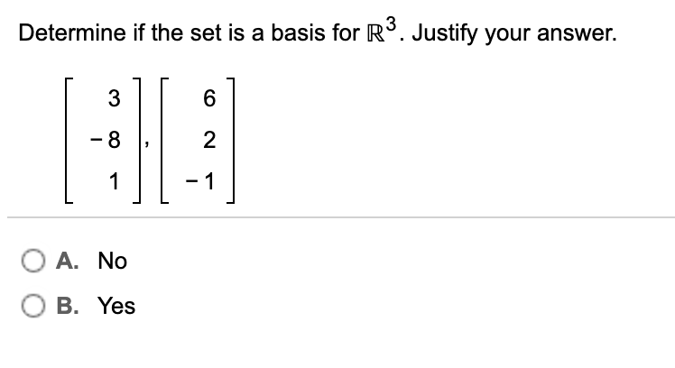 Solved Determine if the set is a basis for R3. Justify your | Chegg.com