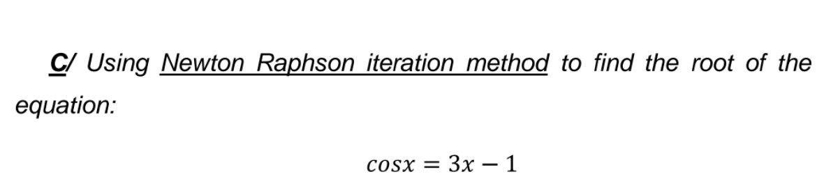 Solved C/ Using Newton Raphson iteration method to find the | Chegg.com