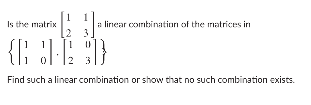Solved 1 1 Is the matrix D a linear combination of the | Chegg.com