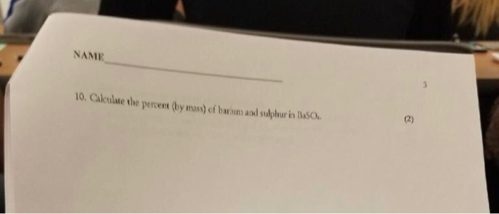 Solved NAME 10. Calulate the percent (by mass) of barium and | Chegg.com Solved NAME 10. Calulate the percent (by mass) of barium and | Chegg.com