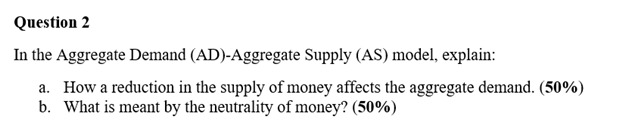 Solved Question 2 In the Aggregate Demand (AD)-Aggregate | Chegg.com