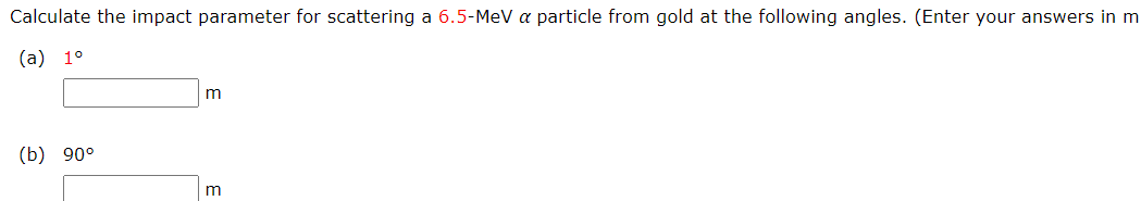Solved Calculate the impact parameter for scattering a | Chegg.com