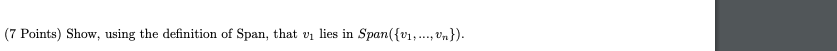 Solved (7 Points) Show, using the definition of Span, that | Chegg.com