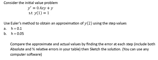 Solved Consider the initial value problem y′=0.4xy+y s.t | Chegg.com