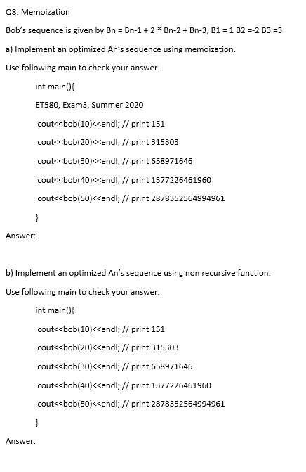 Solved Q8: Memoization Bob's sequence is given by Bn = Bn-1 | Chegg.com