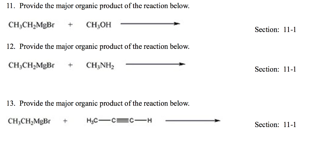 Solved 11. Provide the major organic product of the reaction | Chegg.com