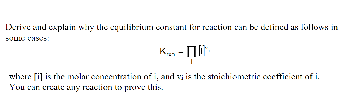 Solved Derive and explain why the equilibrium constant for | Chegg.com