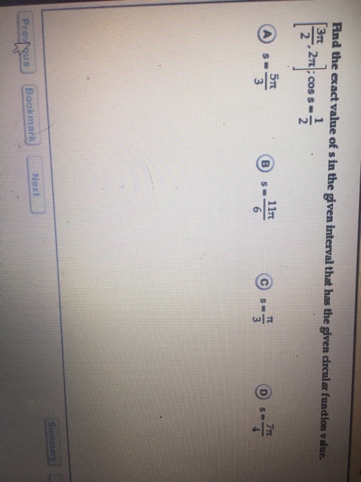 Solved Find the exact value of s in the given interval that | Chegg.com