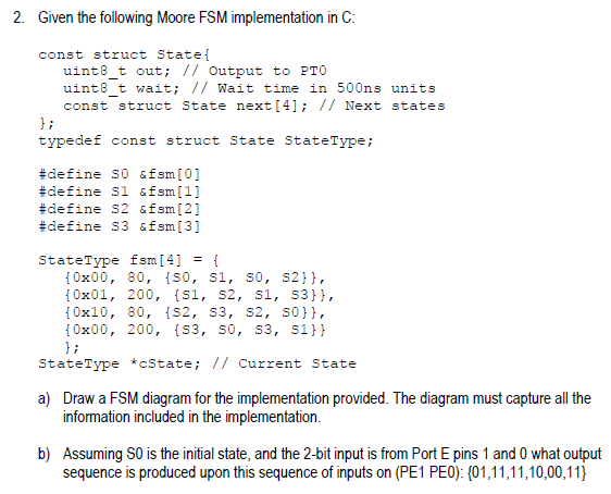 Solved 2. Given the following Moore FSM implementation in C | Chegg.com