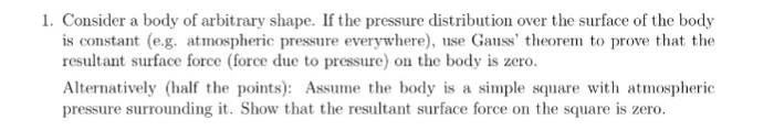 Solved Consider a body of arbitrary shape. If the pressure | Chegg.com