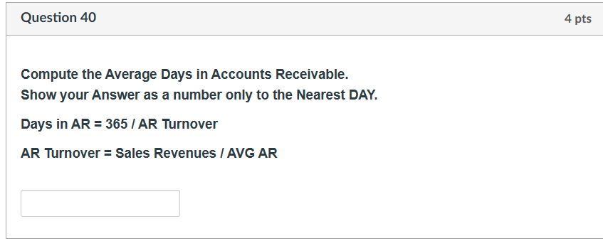 Solved Compute the Average Days in Accounts Receivable. Show | Chegg.com