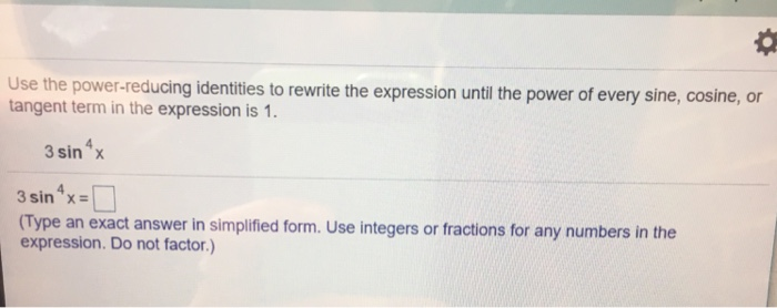 Solved tp Use the power-reducing identities to rewrite the | Chegg.com