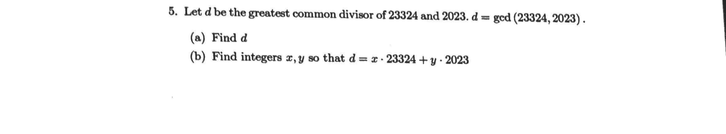 Solved 5. Let d be the greatest common divisor of 23324 and | Chegg.com