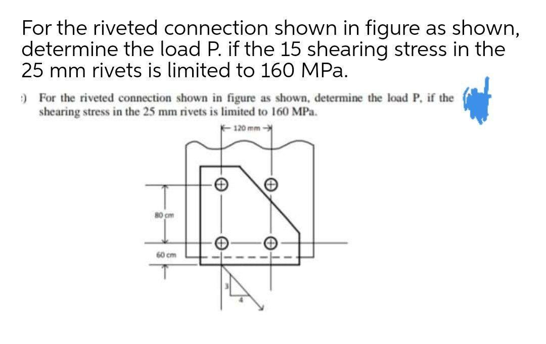 Solved For the riveted connection shown in figure as shown, | Chegg.com