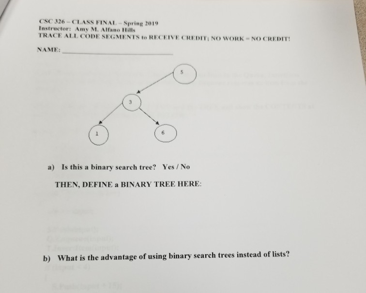 Solved CSC 326- CLASS FINAL-Spring 2019 Instructor: Amy M. | Chegg.com