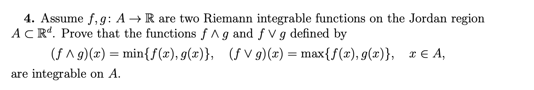 Solved 4. Assume f,g:A→R are two Riemann integrable | Chegg.com
