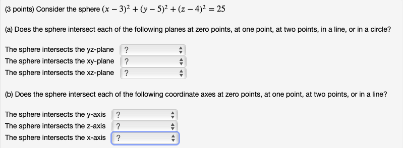 Solved (3 points) Consider the sphere (x – 3)2 + (y – 5)2 + | Chegg.com