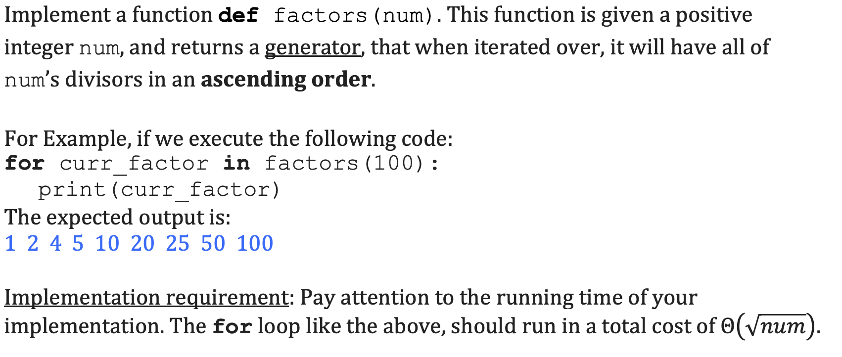 Solved Implement a function def factors(num). This function | Chegg.com