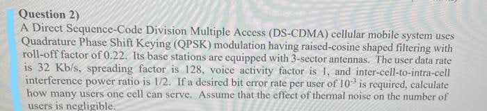 Solved Question 2) A Direct Sequence-Code Division Multiple | Chegg.com
