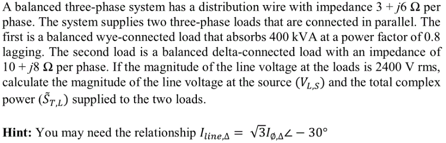 Solved A balanced three-phase system has a distribution wire | Chegg.com