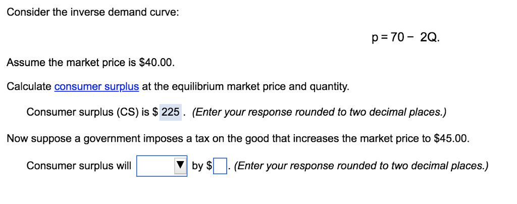 Solved Consider the inverse demand curve: p 70- 2Q. Assume | Chegg.com