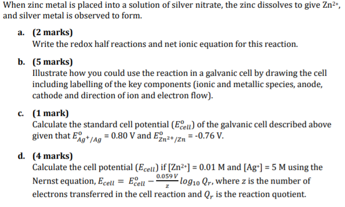 Solved When zinc metal is placed into a solution of silver | Chegg.com
