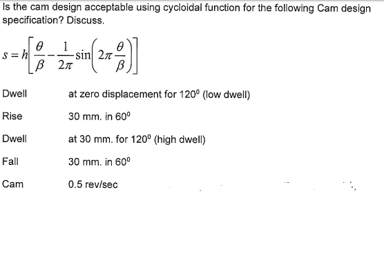 Solved Is the cam design acceptable using cycloidal function | Chegg.com