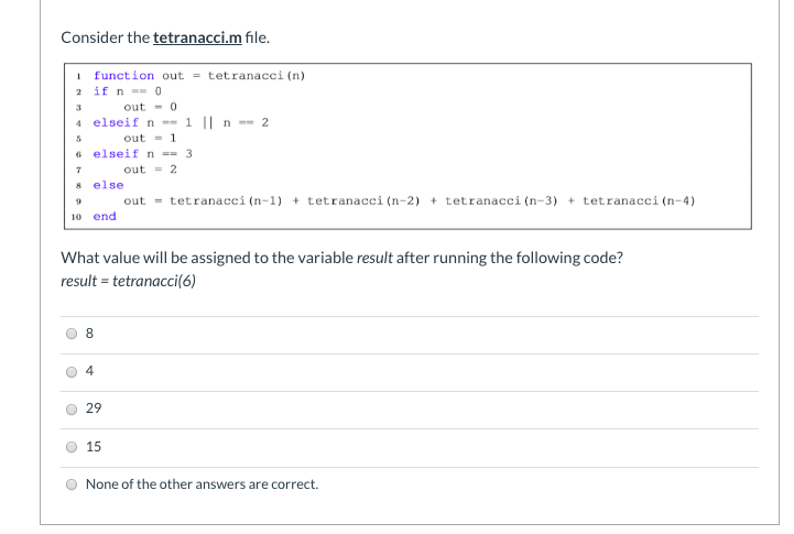 Solved Consider the tetranacci.m file. 1 function out = | Chegg.com
