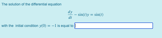 Solved The solution of the differential equation dy dt - | Chegg.com