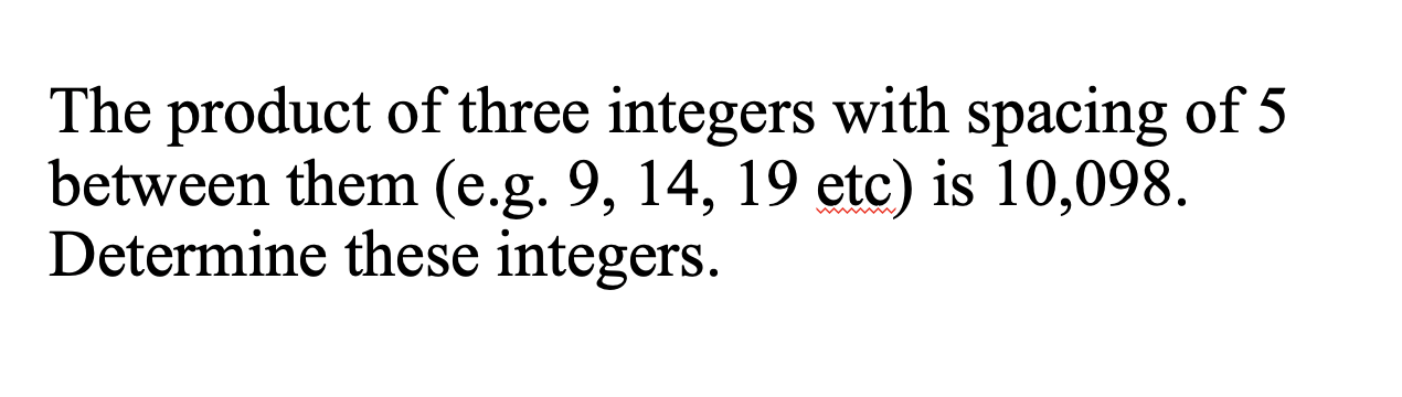 Solved The product of three integers with spacing of 5 | Chegg.com