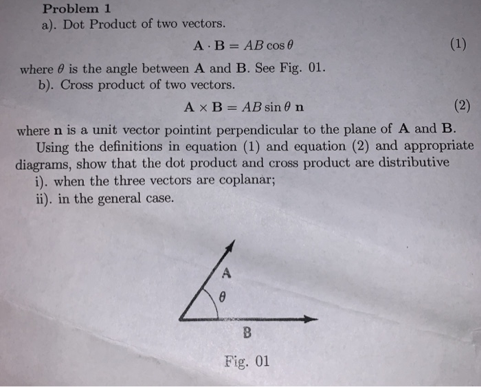 Solved Problem 1 a). Dot Product of two vectors. A , B AB | Chegg.com