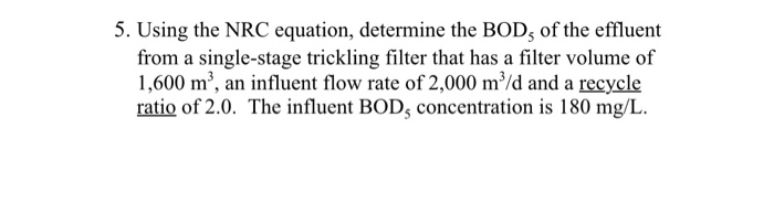 Solved 5. Using the NRC equation, determine the BOD, of the | Chegg.com