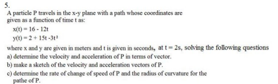 Solved 5. A particle P travels in the x-y plane with a path | Chegg.com