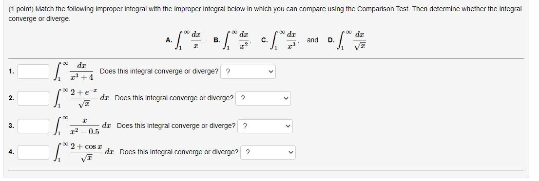 Solved (1 point) Match the following improper integral with | Chegg.com