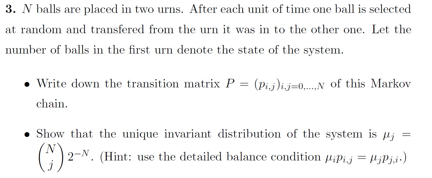 Solved 3. N balls are placed in two urns. After each unit of | Chegg.com